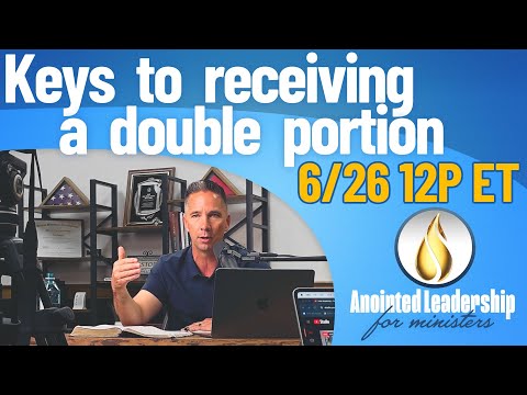 Keys to Receiving a Double Portion | Pastor Terry Linscott