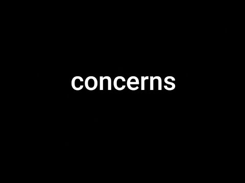 Do you have any concerns?