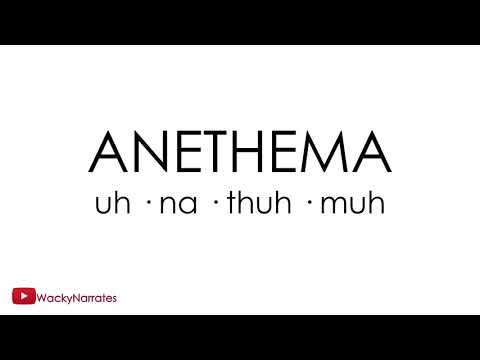ANATHEMA - Pronunciation - WackyNarrates