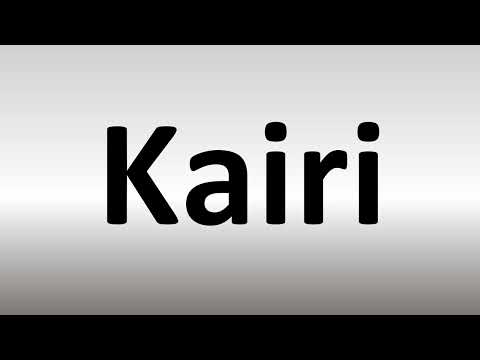 How to Pronounce Kairi