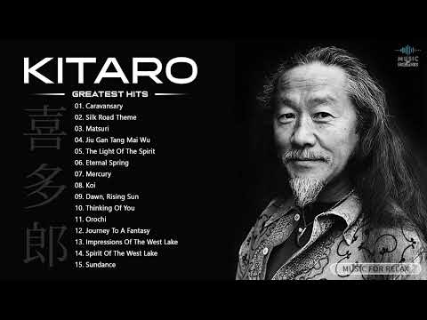 KITARO Playlist Collection - KITARO Best Songs - Best KITARO Greatest Hits full Album 2022 #kitaro