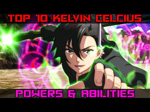 Kelvin Celcius' Top 10 Strongest Abilities in Black Summoner