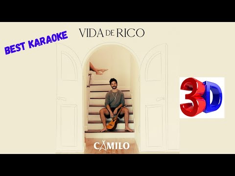 Camilo-Vida De Rico (Best 3D Karaoke)