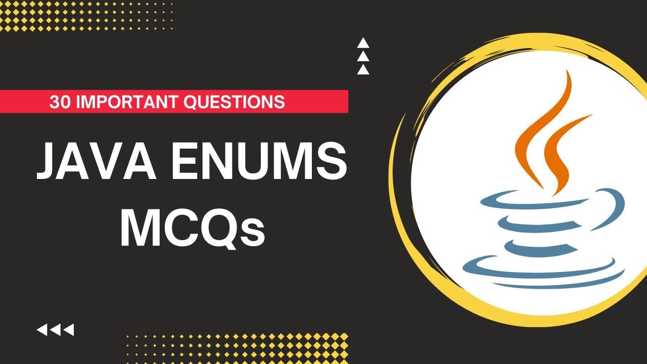 Java ENUMS MCQs l Top 30 Java Enums Questions and Answers