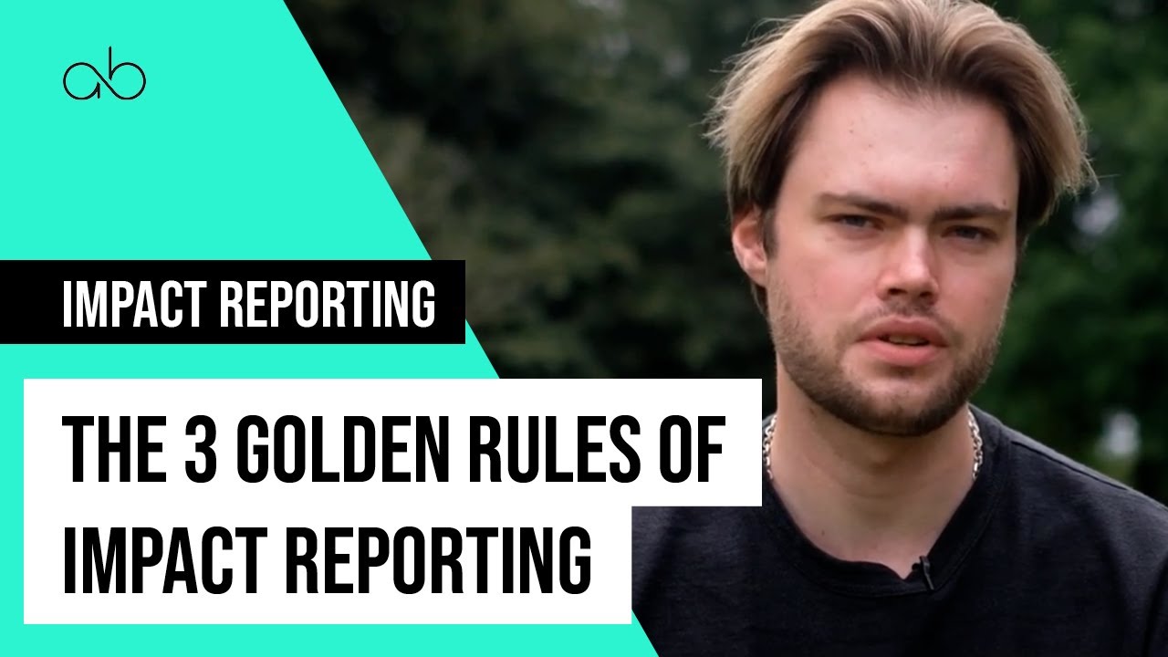 The 3 GOLDEN RULES of Impact Reporting