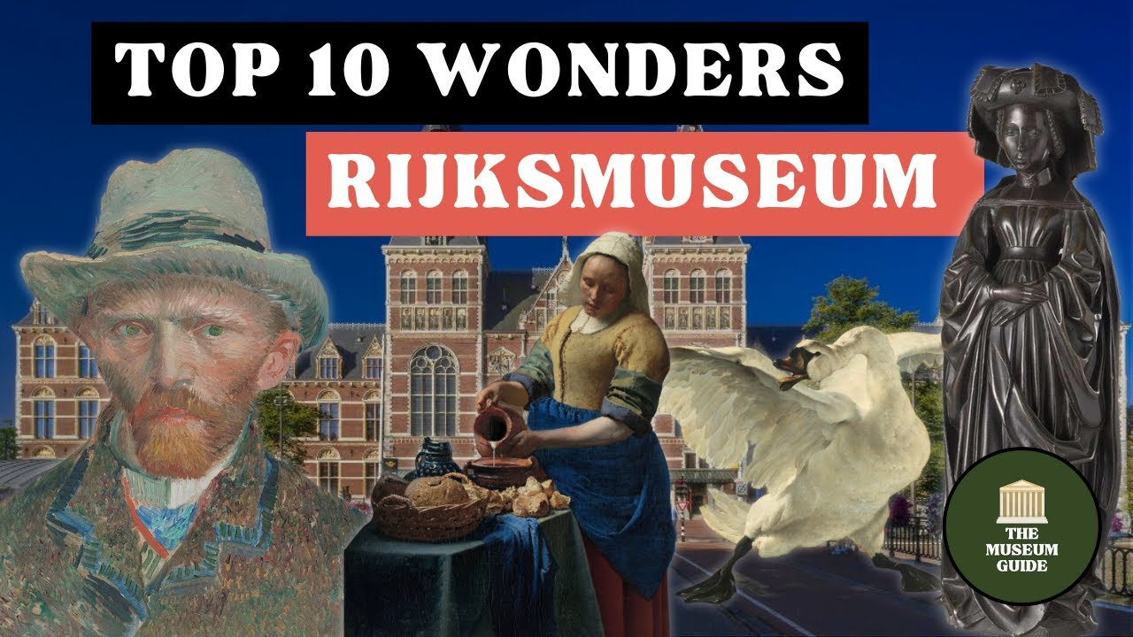 The Rijksmuseum's Treasures - A Virtual Tour from Rembrandt to Van Gogh