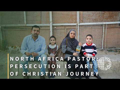 NORTH AFRICA PASTOR: Persecution Is Part of Christian Journey