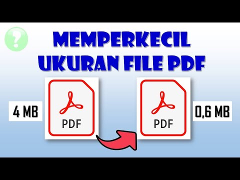 Cara Memperkecil Ukuran File PDF