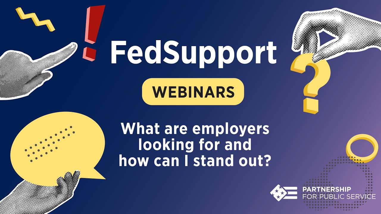 FedSupport Webinar Series: What are employers looking for and how can I stand out?