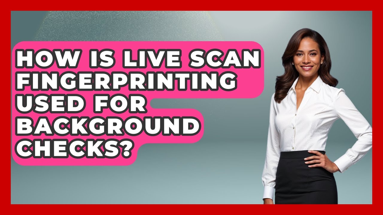 How Is Live Scan Fingerprinting Used For Background Checks? - Law Enforcement Insider