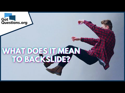What does it mean to backslide? | GotQuestions.org