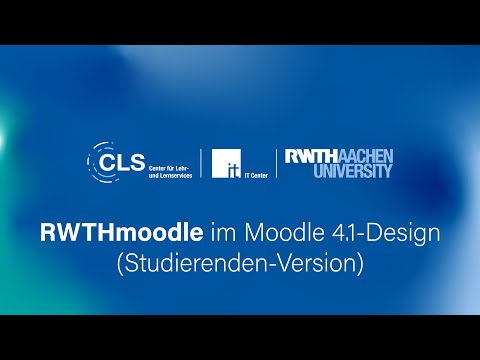 RWTHmoodle in Moodle 4.1 Desgin (Student Version)