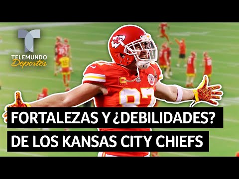 Las fortalezas y ¿debilidades? de los Kansas City Chiefs | Telemundo Deportes