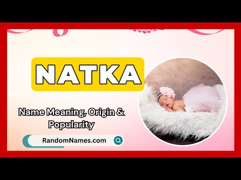 Natka - Baby Girl Name Meaning, Origin & Popularity - RandomNames.com