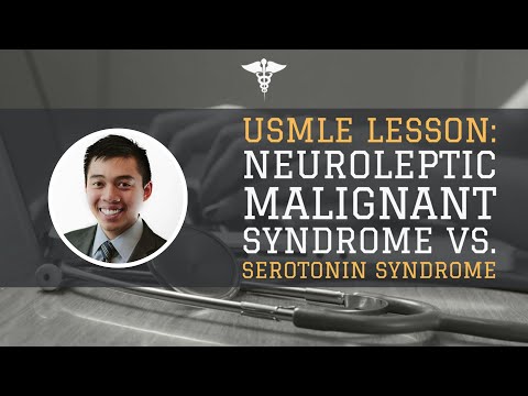 USMLE Lesson: Neuroleptic Malignant Syndrome vs. Serotonin Syndrome