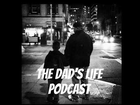 The Dad's Life Podcast | Season 7: Ep 09 | Content Creating and More
