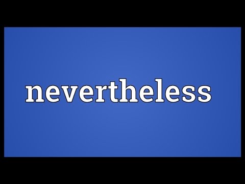 Nevertheless Meaning