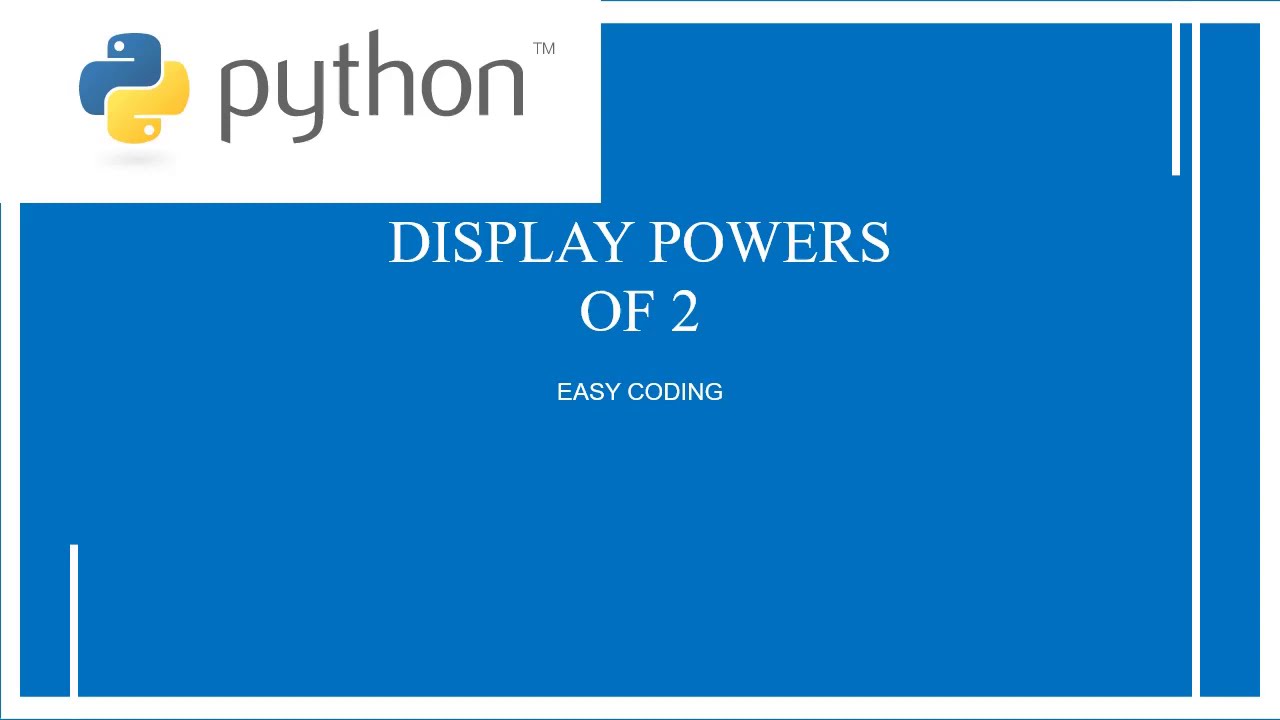Python Program to Display/Print Powers of 2|Python programs for begginers|Recursion|Lambda Function