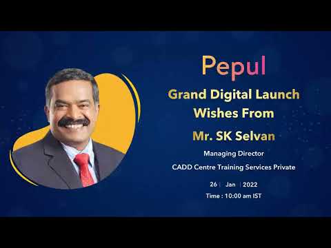 Pepul Grand Digital Launch Wishes From Mr. Mr. SK Selvan Director CADD Pepul Grand Digital Launch