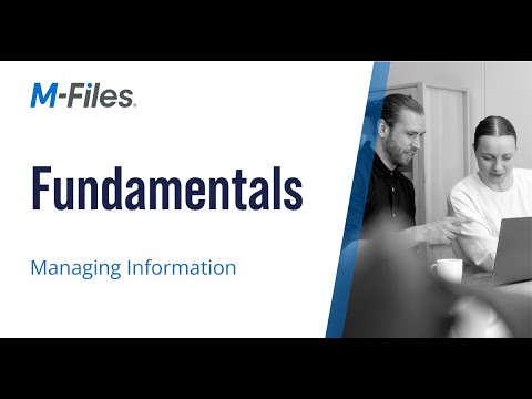 M Files Fundamentals: Managing Information