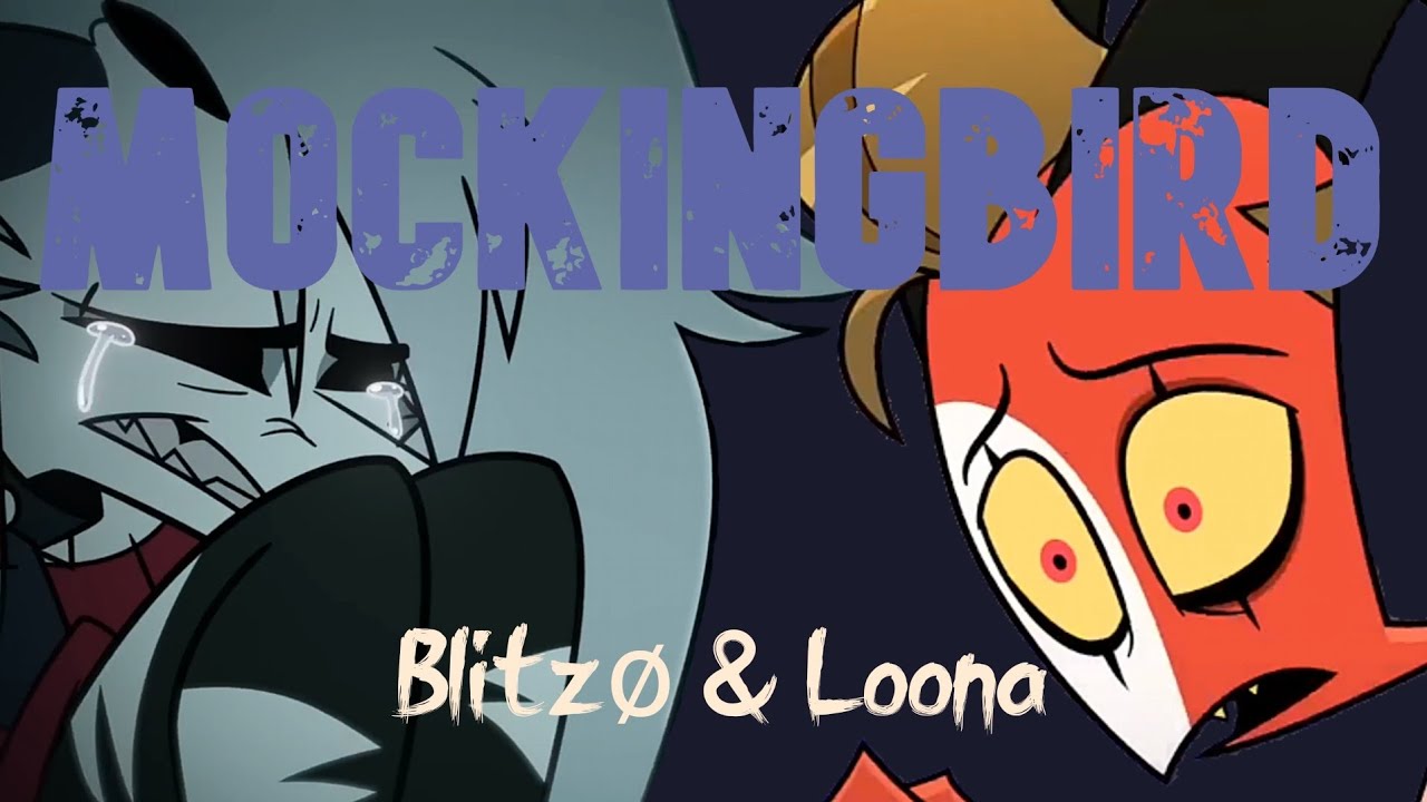 Mockingbird - Blitzø & Loona - Helluva Boss AMV