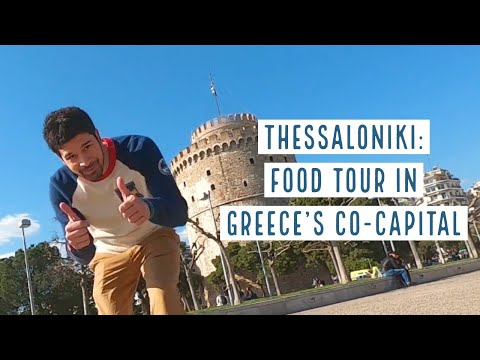 Thessaloniki Food Tour [ENG] | Greek Street food and sites of the only "co-capital" in the world!