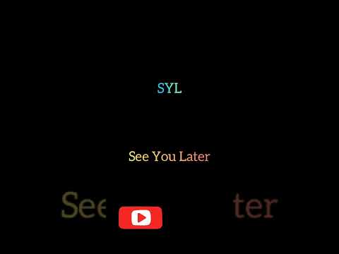 Acronym | English | In Tamil | Part 13 | SYL | See You Later