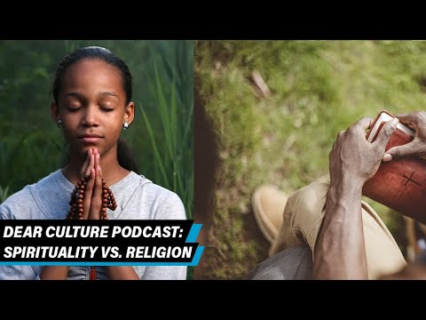 Spirituality vs. Religion | Dear Culture Podcast