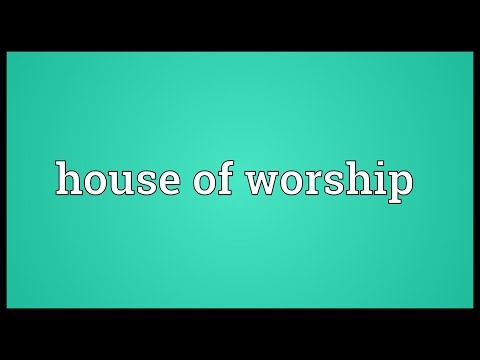 House of worship Meaning