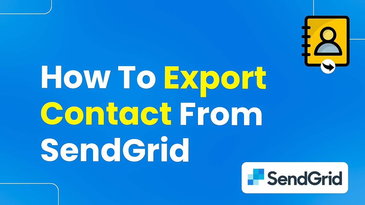 How to Export Contacts from SendGrid (Easily)