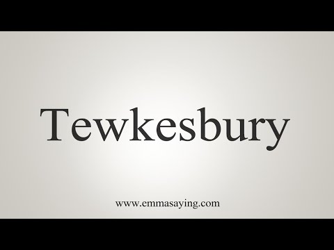 How To Say Tewkesbury
