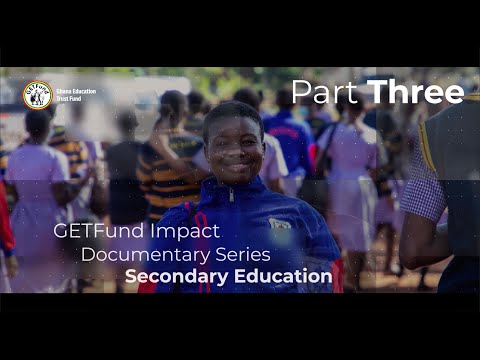 GETFund impact Assessment Documentary Series - Secondary Education Part 1