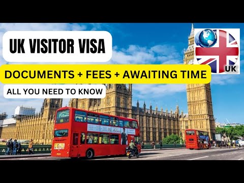 UK VISITOR VISA | DOCUMENTS, BANK STATEMENT, VISA FEE, DURATION
