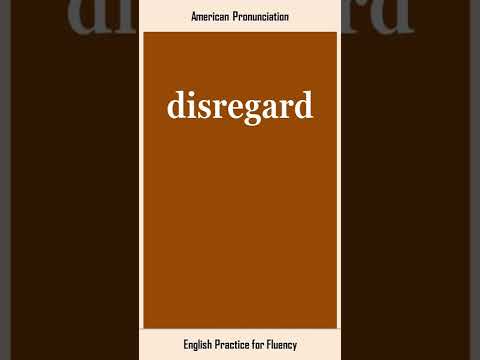 disregard, How to Say or Pronounce DISREGARD in American, British English, Pronunciation