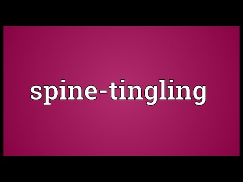 Spine-tingling Meaning