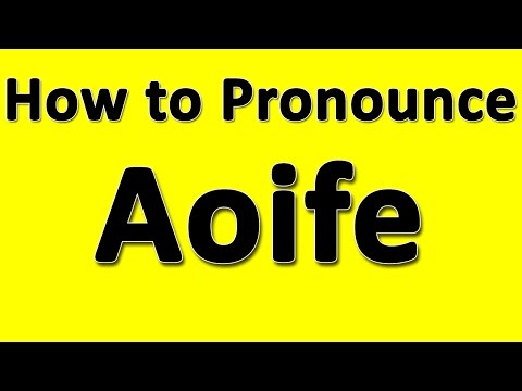 How to Pronounce Aoife