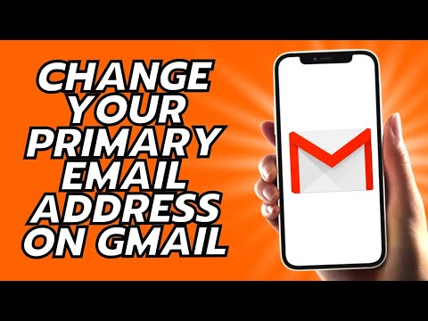 How To Change Your Primary Email Address On Gmail