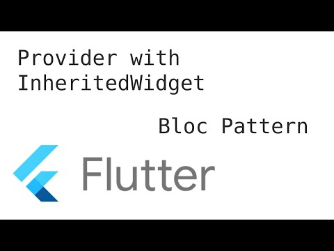 Login Form in Flutter BLOC vs Provider (Inherited Widget) Pattern