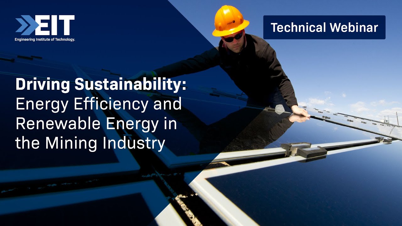 Driving Sustainability Energy Efficiency and Renewable Energy in the Mining Industry