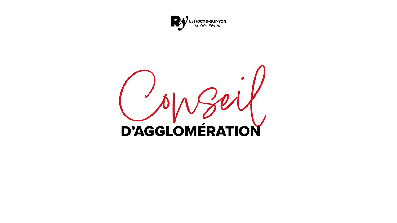 Conseil Communautaire de l'Agglomération de La Roche-sur-Yon du 4 avril 2026