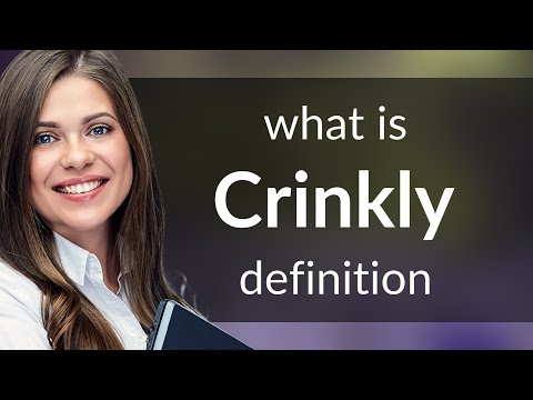 Crinkly | what is CRINKLY definition