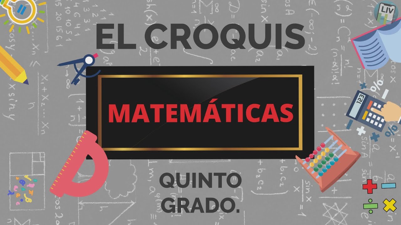 El croquis. Matemáticas LIV 5° Primaria