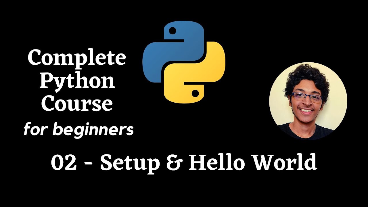 Setup & Hello World in Python | Python Tutorial for Absolute Beginners