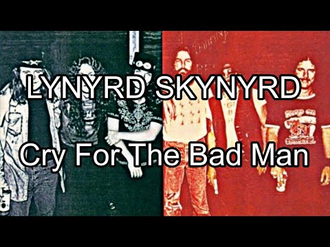 LYNYRD SKYNYRD - Cry For The Bad Man (Lyric Video)