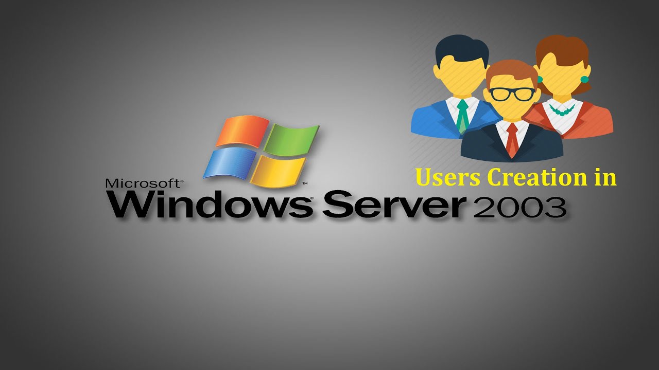 Server 2003 - How to create Users in Windows Server 2003 - Step by Step process