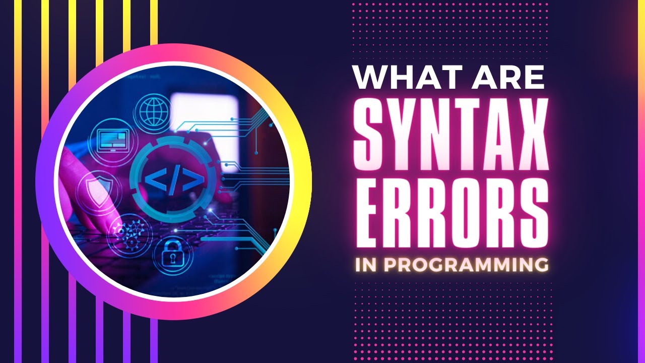 What are Syntax Errors in Programming