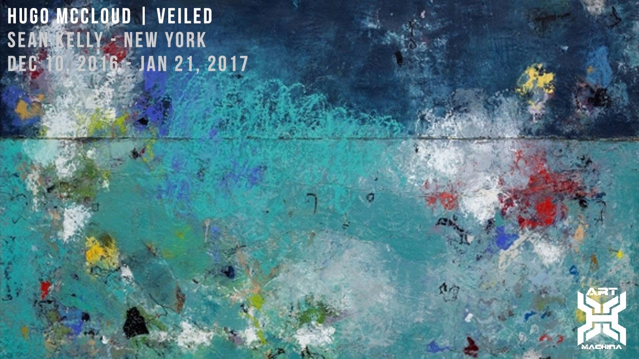 Hugo McCloud | Veiled Sean Kelly - New York Dec 10, 2016 - Jan 21, 2