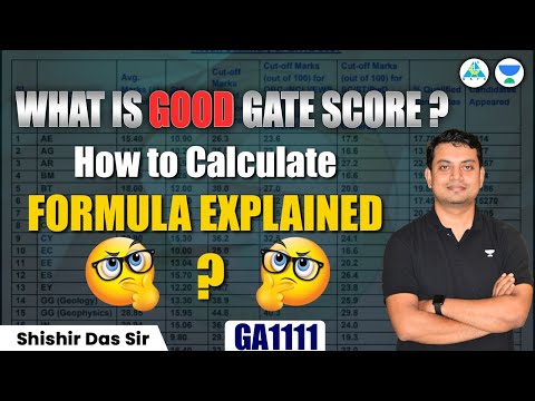 What is Good GATE Score ? | How to Calculate Formula Explained | Shishir Sir | GATE 2023