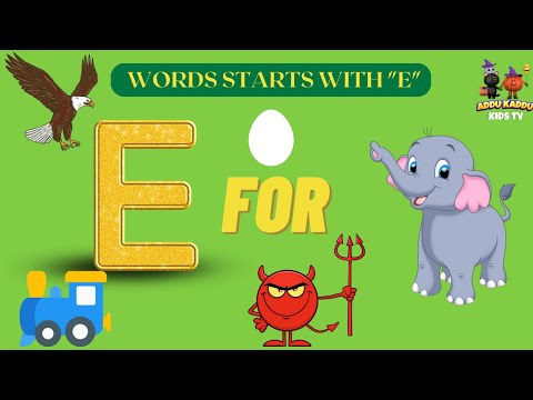 WORDS STARTING WITH E | Letter E | Letter E Sound | Objects Beginning with Letter E| ABCD
