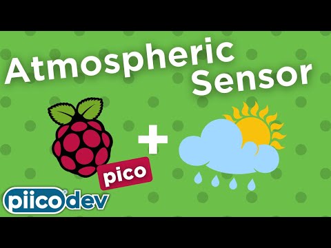 PiicoDev Atmospheric Sensor BME280 - Raspberry Pi Pico Guide - Video ...